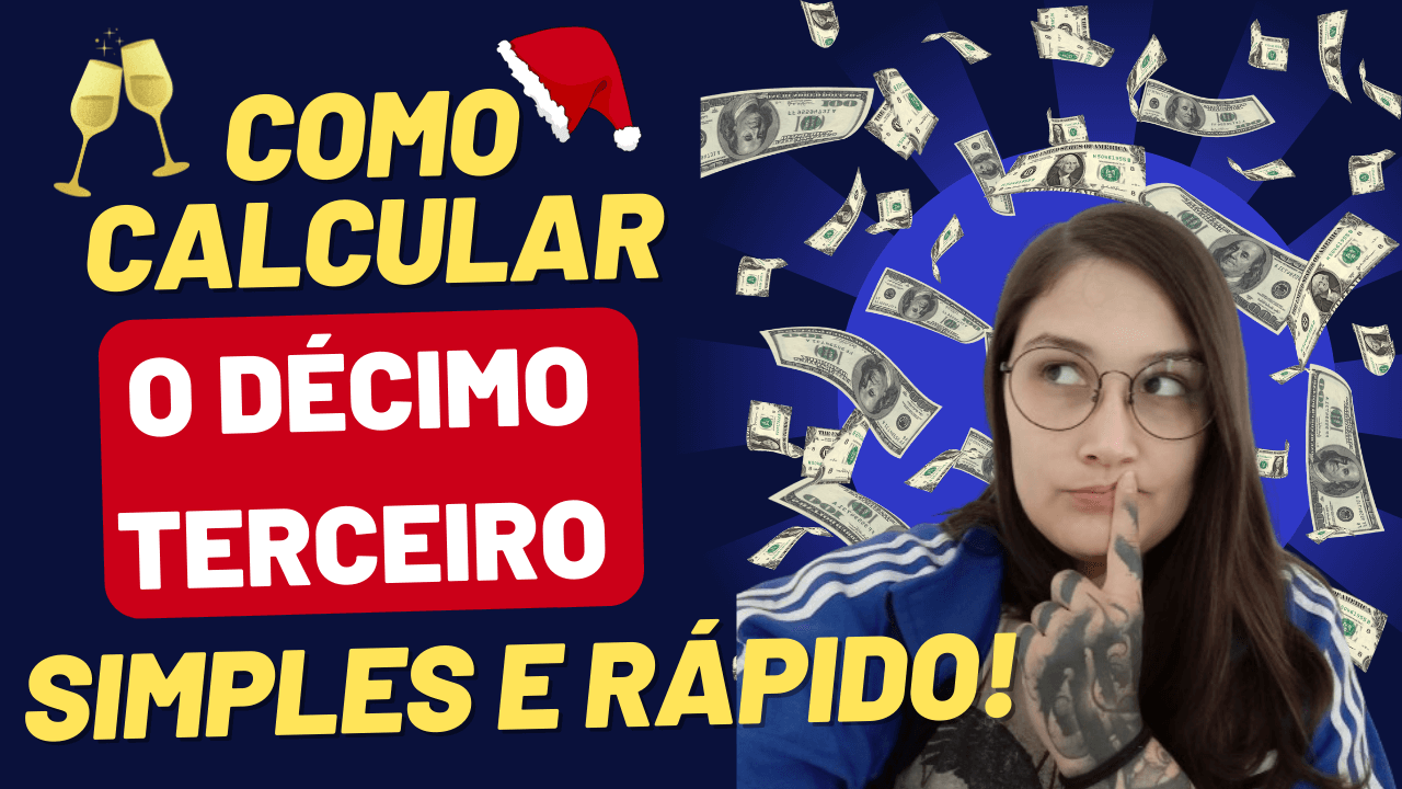 Tudo sobre o Décimo Terceiro Salário & Como calculá-lo - Descomplica Cidadão